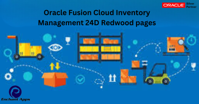Oracle Fusion Cloud Inventory Management 24D Redwood pages ...