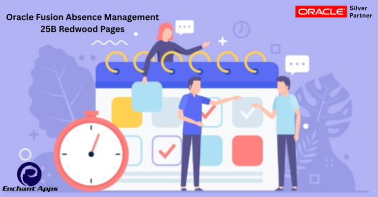 Oracle Fusion Absence Management 25B Redwood Pages - EnchantApps / EA ...
